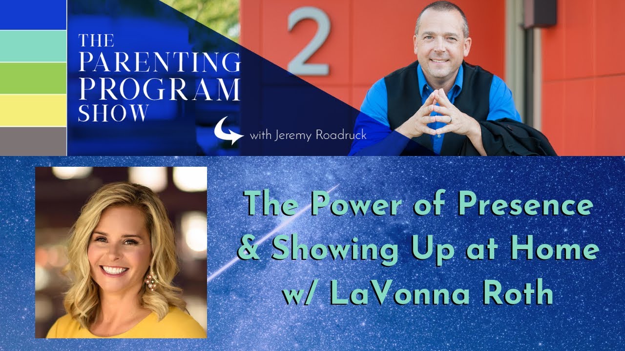 The Power of Presence and Showing Up at Home with LaVonna Roth - YouTube