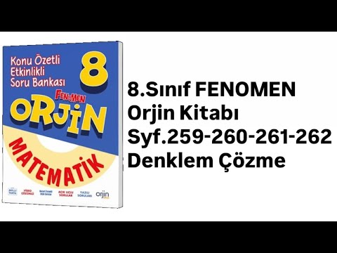 8.SINIF FENOMEN ORJİN S.259-260-261-262 DENKLEM ÇÖZME