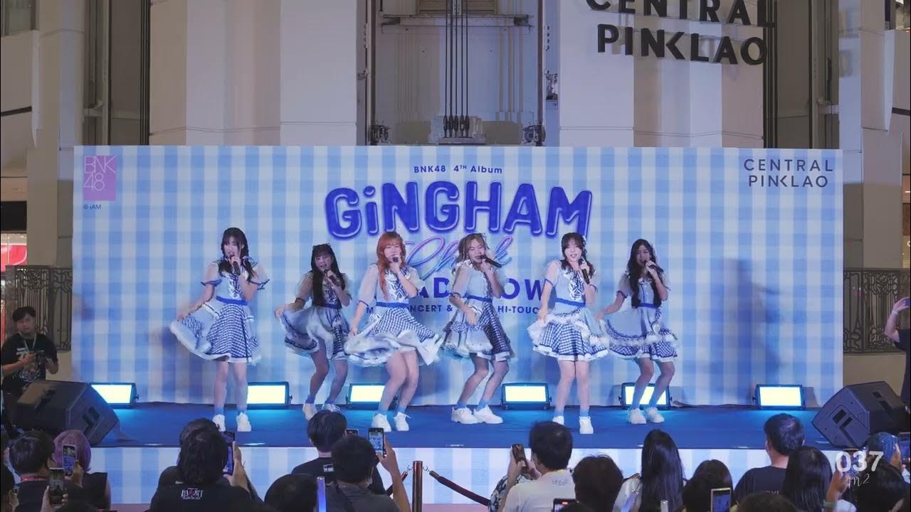 BNK48 - Gingham Check @ 𝗕𝗡𝗞𝟰𝟴 𝟰𝘁𝗵 𝗔𝗹𝗯𝘂𝗺 "𝗚𝗶𝗻𝗴𝗵𝗮𝗺 𝗖𝗵𝗲𝗰𝗸" 𝗥𝗼𝗮𝗱𝘀𝗵𝗼𝘄 [Overall Stage 4K 60p] 230826 ...