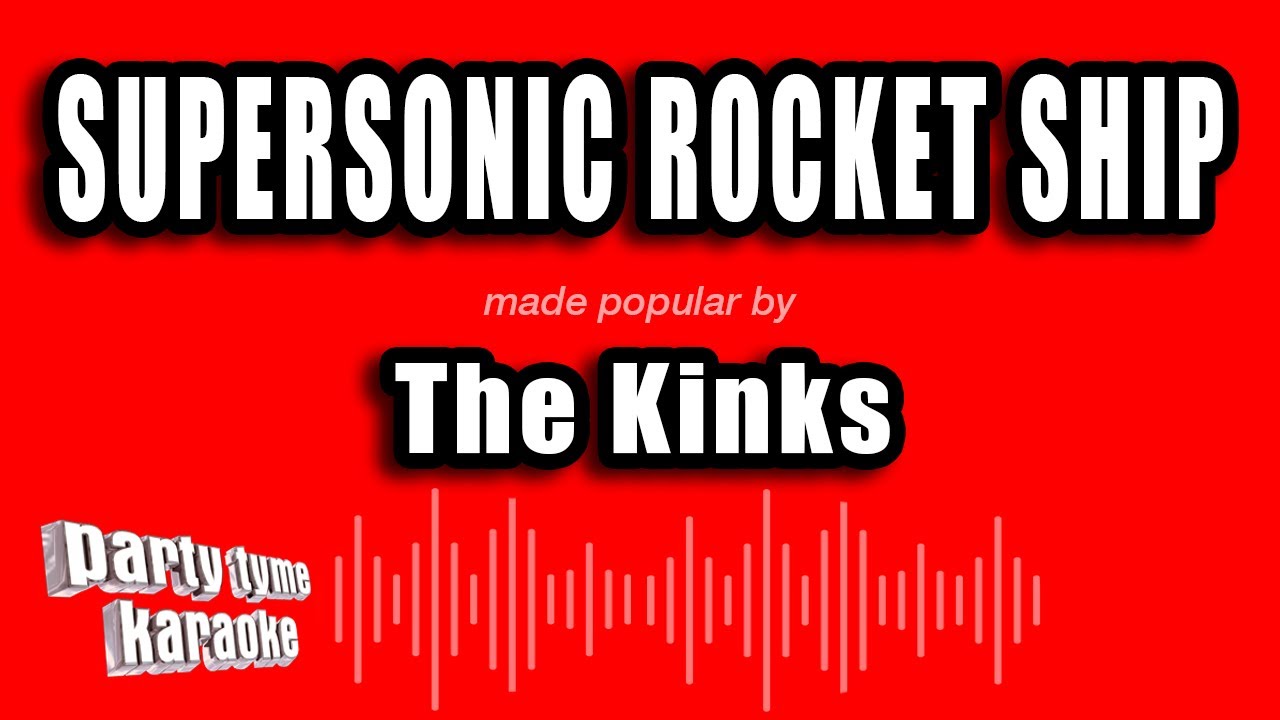 The Kinks - Supersonic Rocket Ship (Karaoke Version) - YouTube