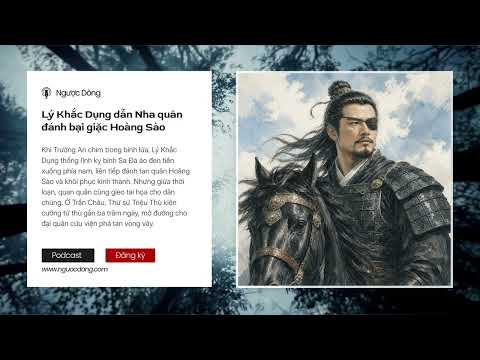 Tập 19: Lý Khắc Dụng đánh bại giặc Hoàng Sào, Thứ sử Triệu Thù trấn thủ Trần Châu