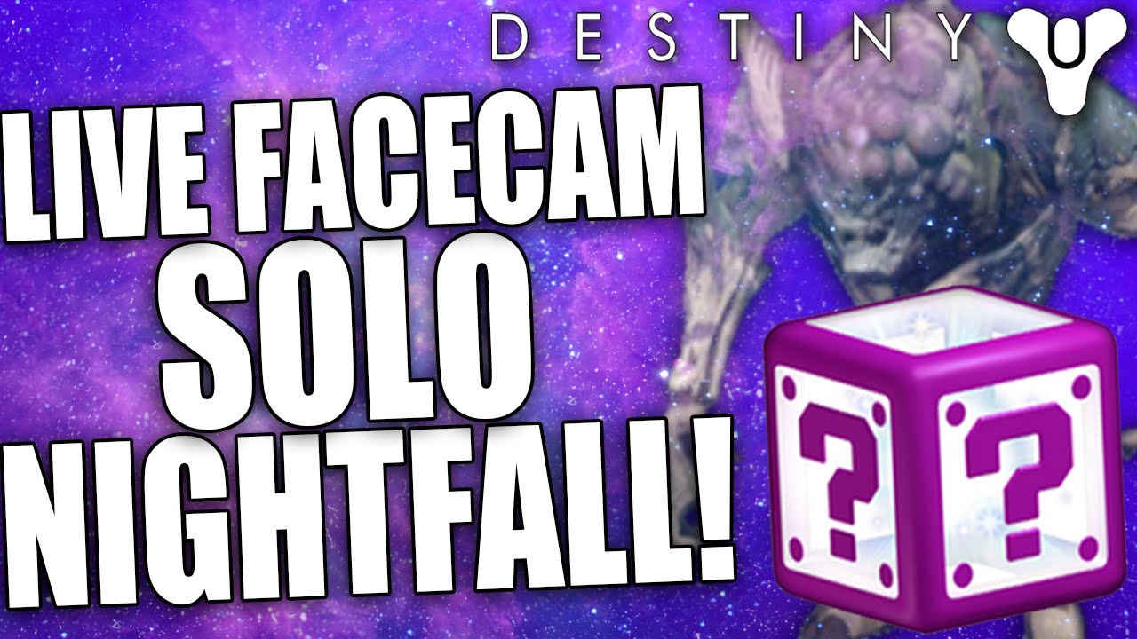 Destiny: Live Facecam Solo Nightfall - Legendary Reward (The Summining ...