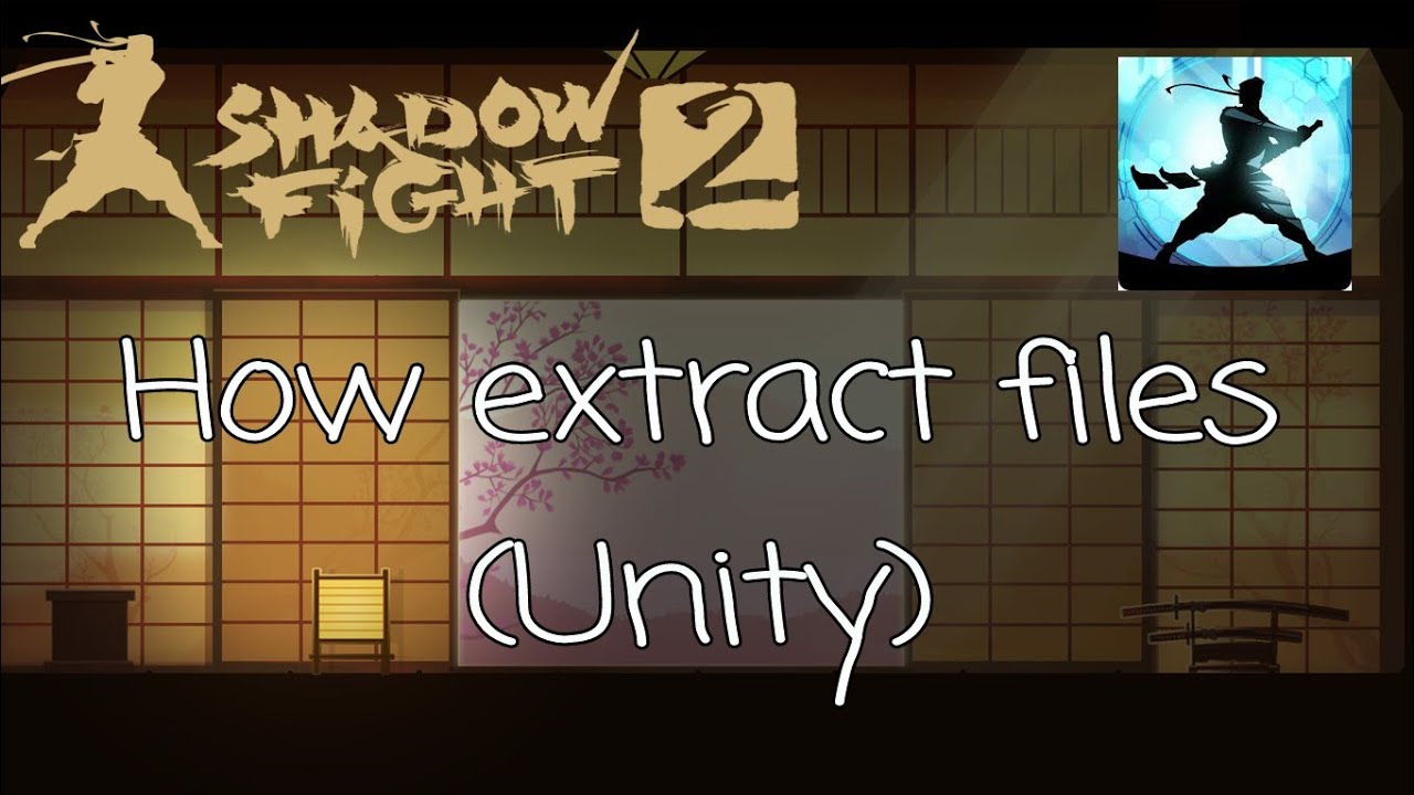 Shadow Fight 2 Way How Extract Basics Files (Unity Only) - YouTube