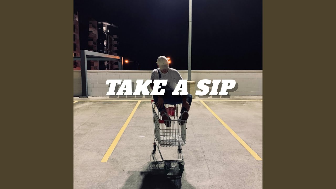 Take a Sip - YouTube Music