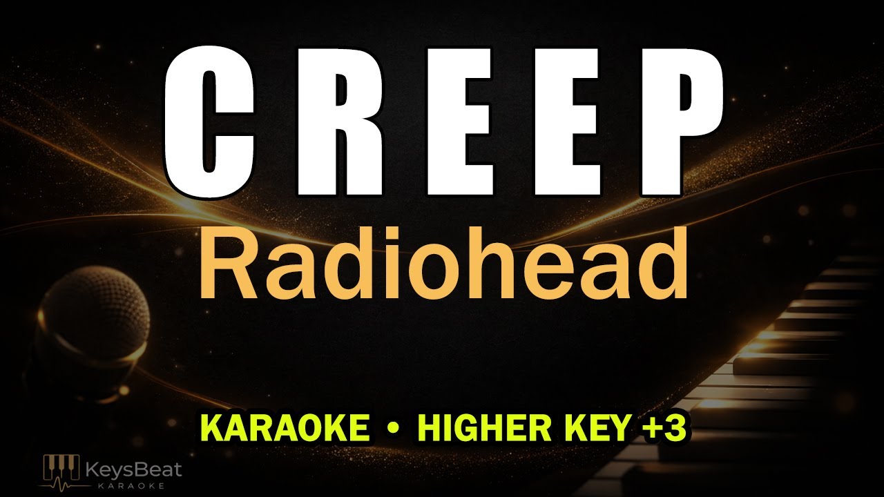 Radiohead – Creep | Female Key Karaoke | Acoustic Piano, Drum & Bass ...