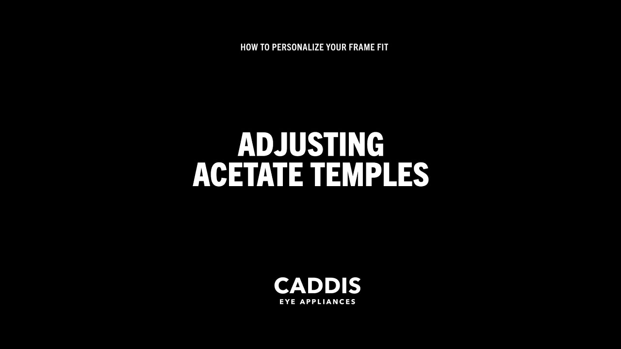 Caddis How To Adjust Acetate Temples at Home - YouTube