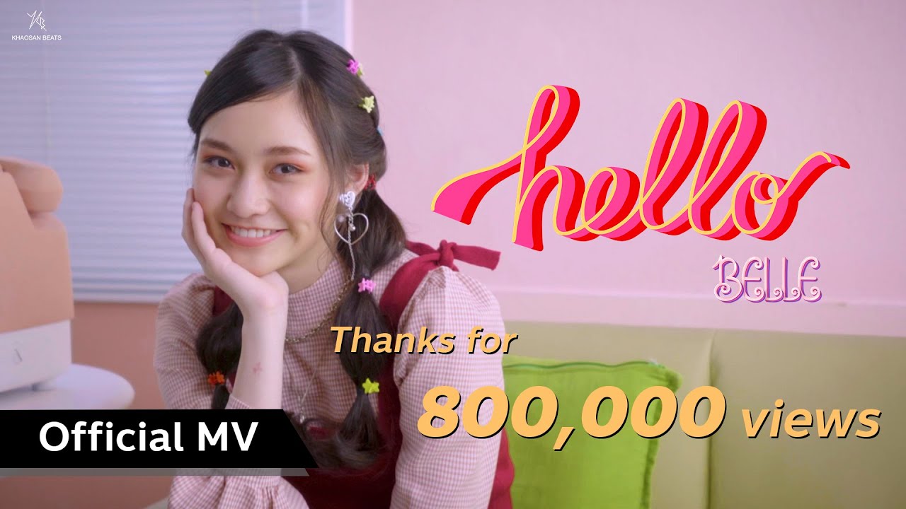 Hello - Belle (แบล) [Official Music Video] - YouTube