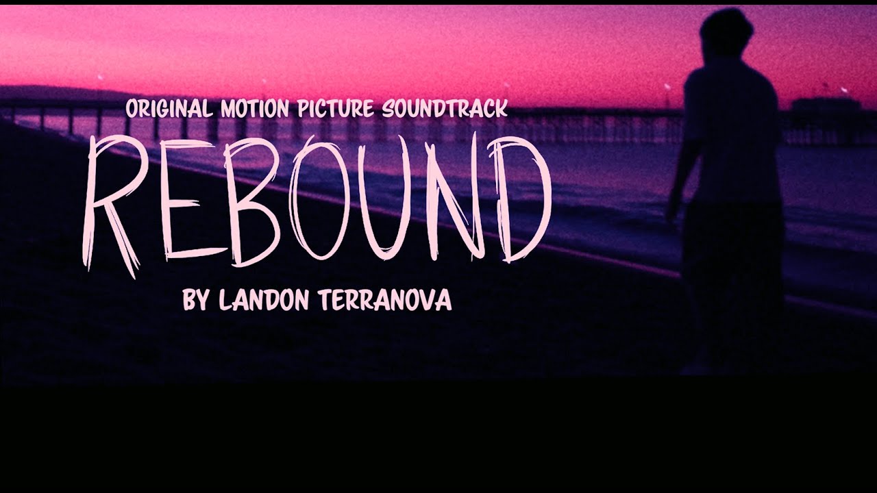Rebound Official Soundtrack | Full Album - Landon Terranova - YouTube