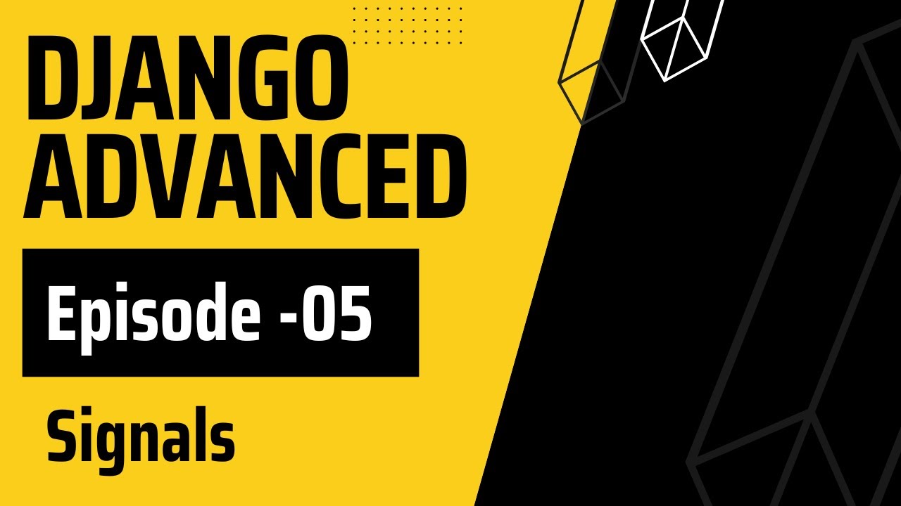 Django Advanced Tutorial Episode-05 | Signals | Tech with Sreju - YouTube