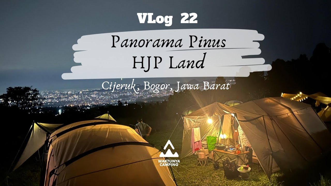 Panorama Pinus HJP Land | Camping keluarga murah dan nyaman | Cijeruk ...