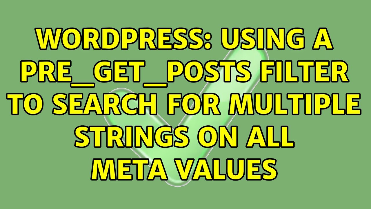 Wordpress Using A Pre get posts Filter To Search For Multiple Strings Wordpress Using A Pre get posts Filter To Search For Multiple Strings