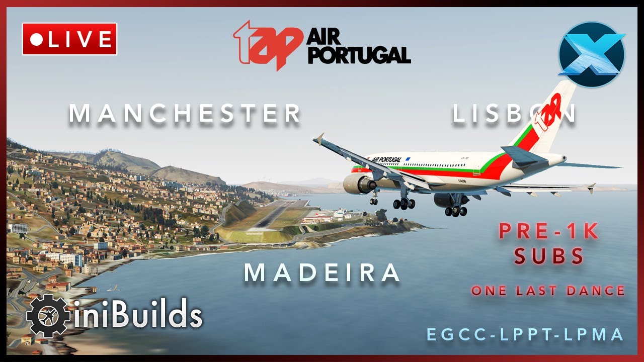 The Madeira Approach | *PRE-1K* | A310 | Manchester - Lisbon - Madeira ...