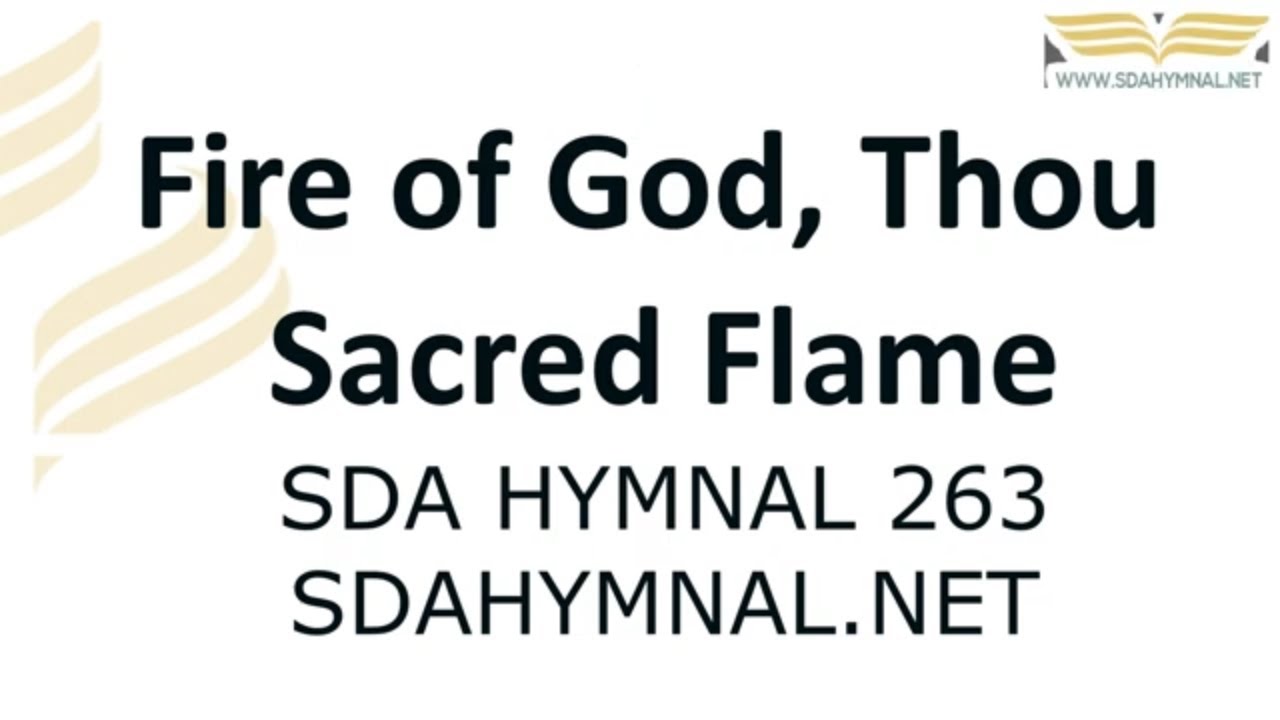 Fire Of God Thou Sacred Flame Instrumental With Lyrics | SDA HYMNAL 263 ...
