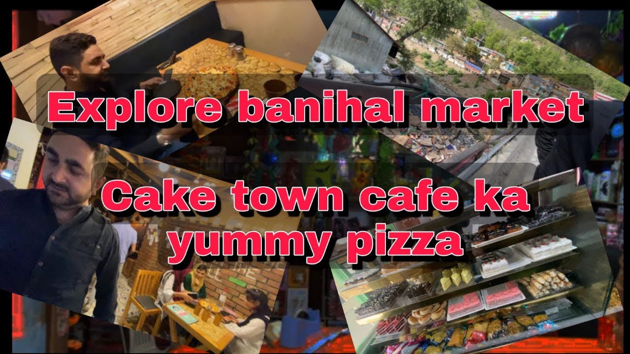 Explore banihal market || caketown ka pizza || banihal me family mart ...
