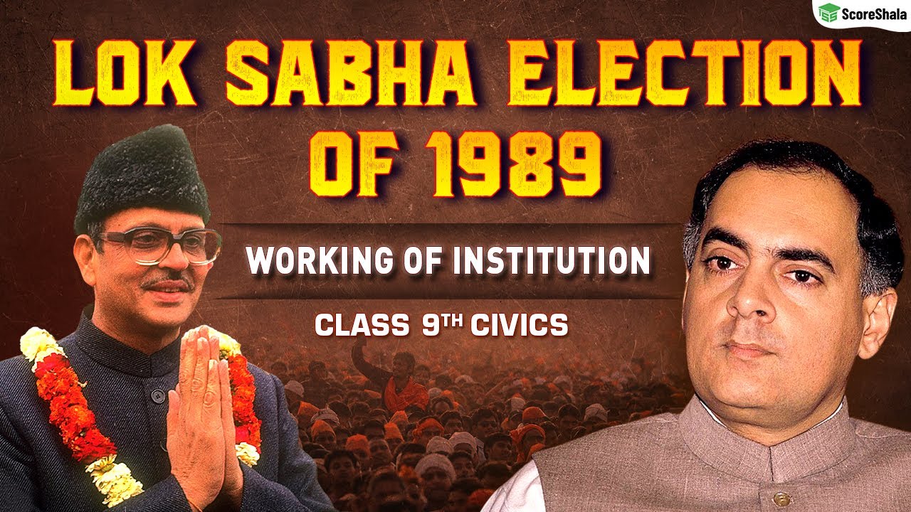 Lok Sabha Election of 1989 Class 9 - Class 9 Civics Chapter 4 | Working ...