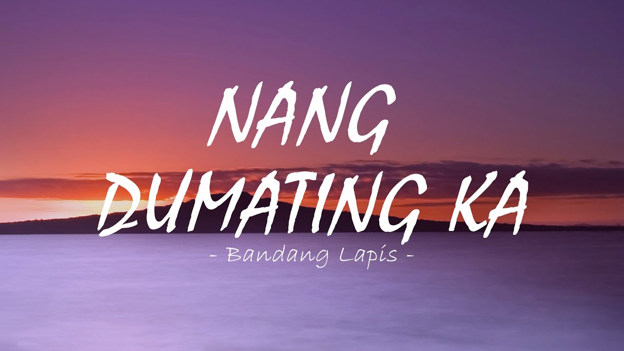 [Nang Dumating Ka - Bandang Lapis] - Hugot Rap Tagalog Love Songs ...