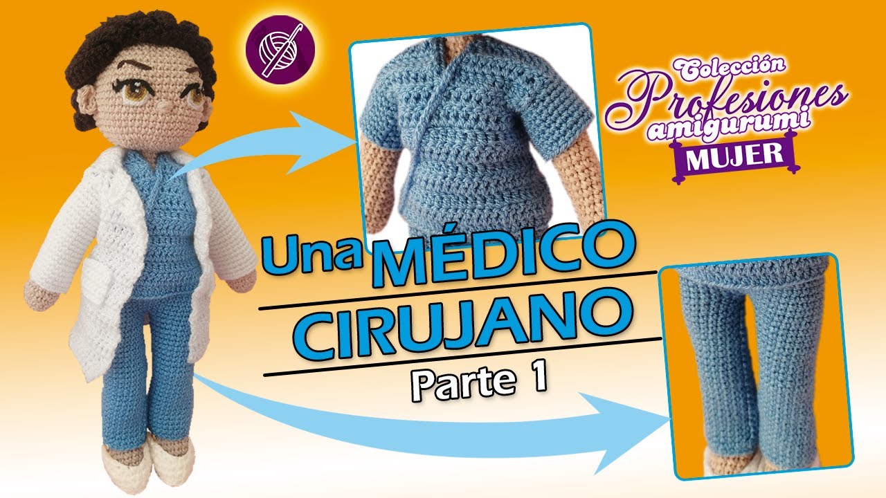 👩‍⚕Doctora AMIGURUMI🧶a Crochet PASO A PASO (1/2) | PROFESIONES FEM ...