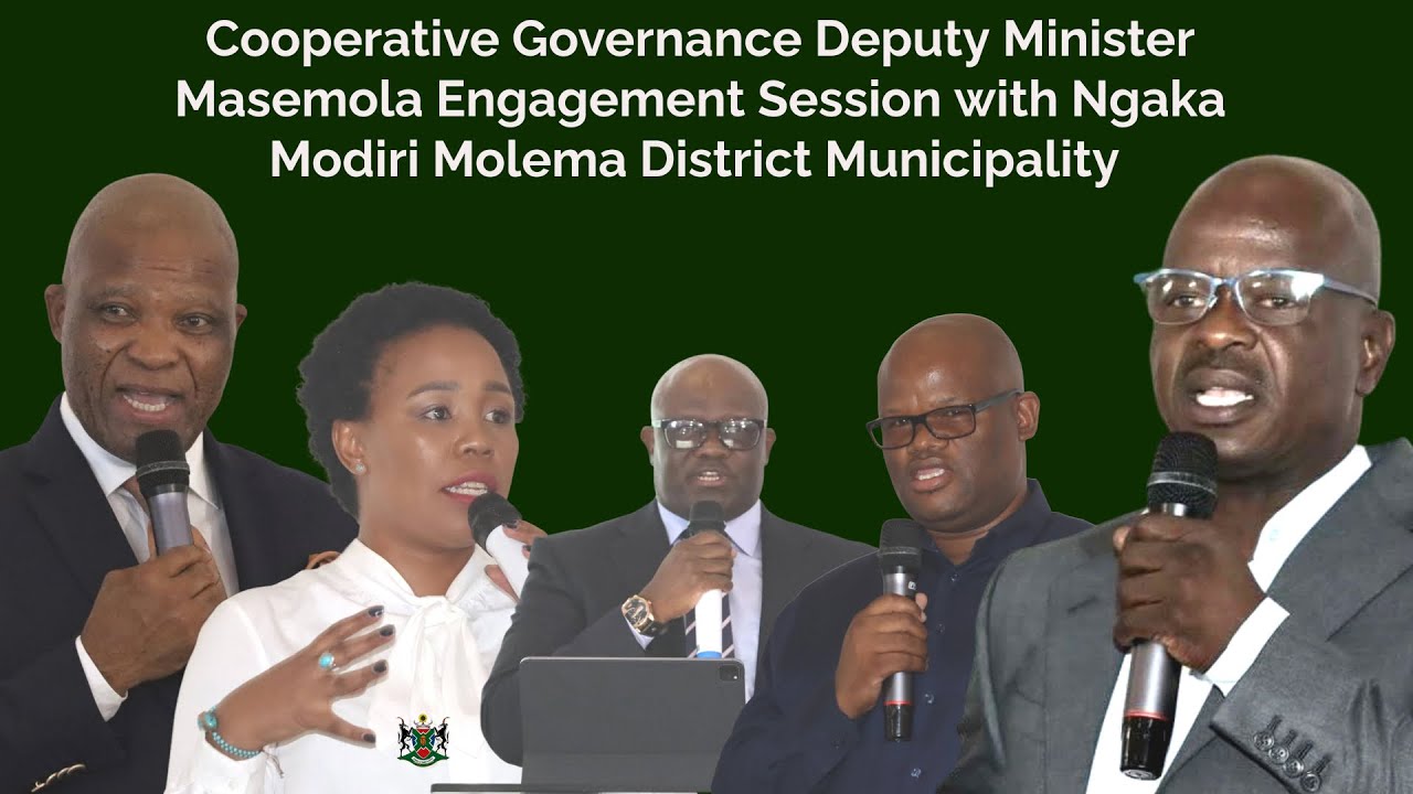 DEPUTY MINISTER MASEMOLA ENGAGEMENT SESSION WITH NGAKA MODIRI MOLEMA ...
