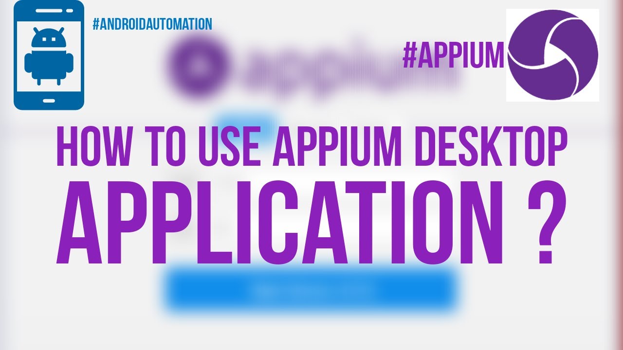 How to use Appium Desktop Tool for Mobile App Automation || Appium ...