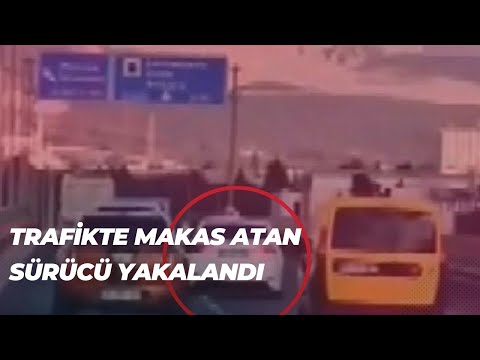 TRAFİKTE MAKAS ATAN SÜRÜCÜ YAKALANDI
