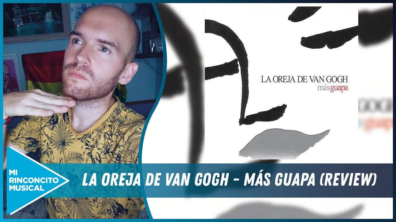 La Oreja de Van Gogh - Más Guapa (REVIEW) - YouTube