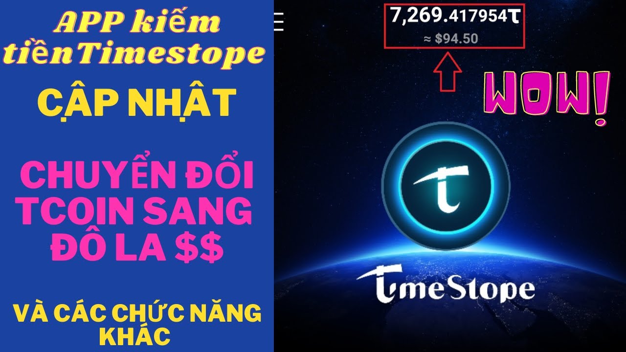 App kiếm tiền Timestope: Cập nhật chuyển đổi Tcoin sang đô la và nhiều chức năng khác - SFX ...