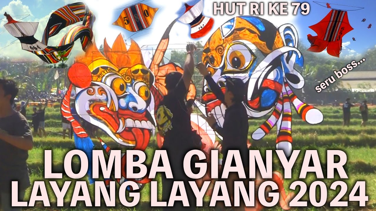GIANYAR LAYANG LAYANG FESTIVAL 2024 | MENYAMBUT HARI KEMERDEKAAN RI KE ...
