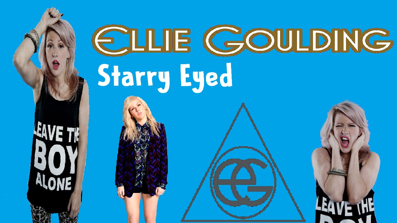 Ellie Goulding - Starry Eyed (Lyrics) - YouTube