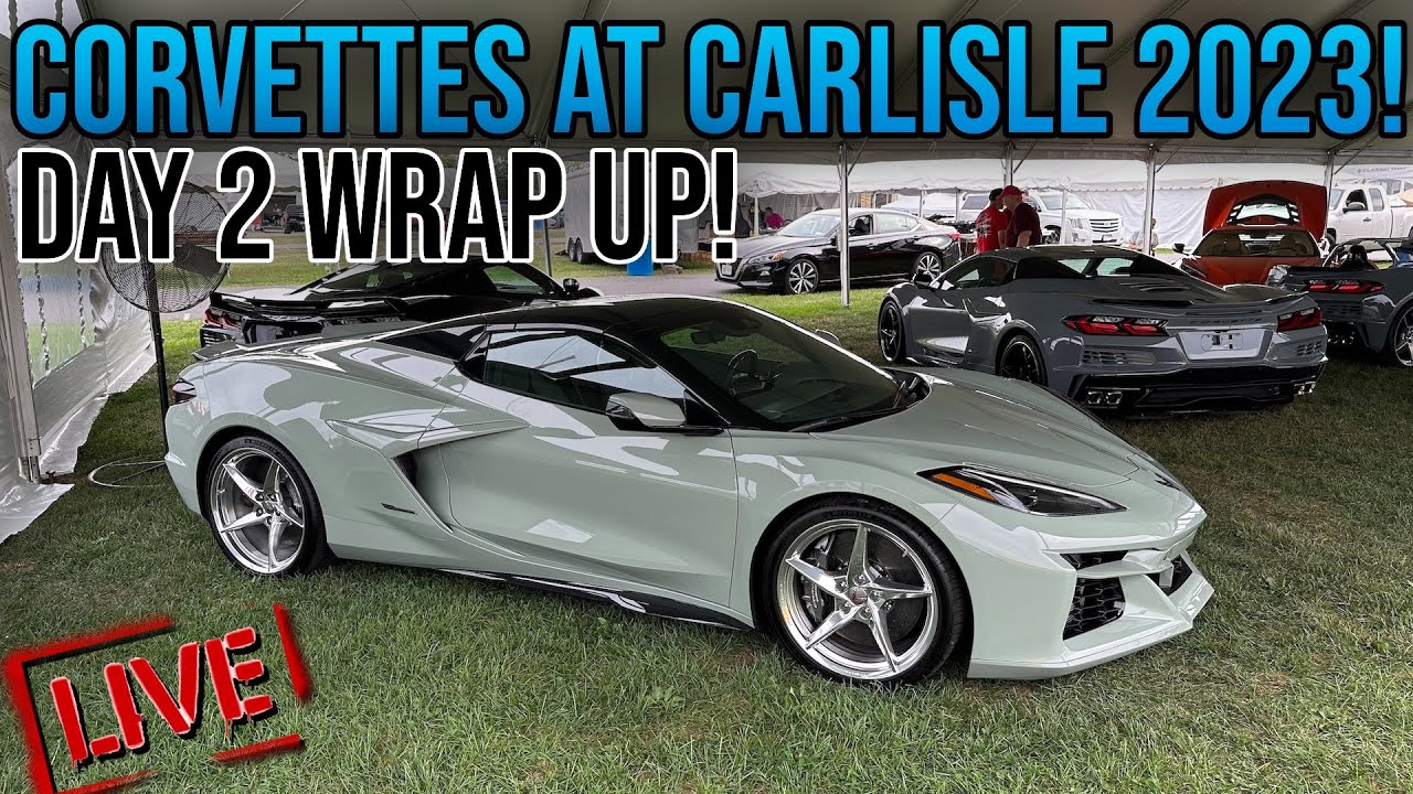 LIVE at Corvettes at Carlisle 2023 DAY 2 WRAP UP! CORVETTES EVERYWHERE ...