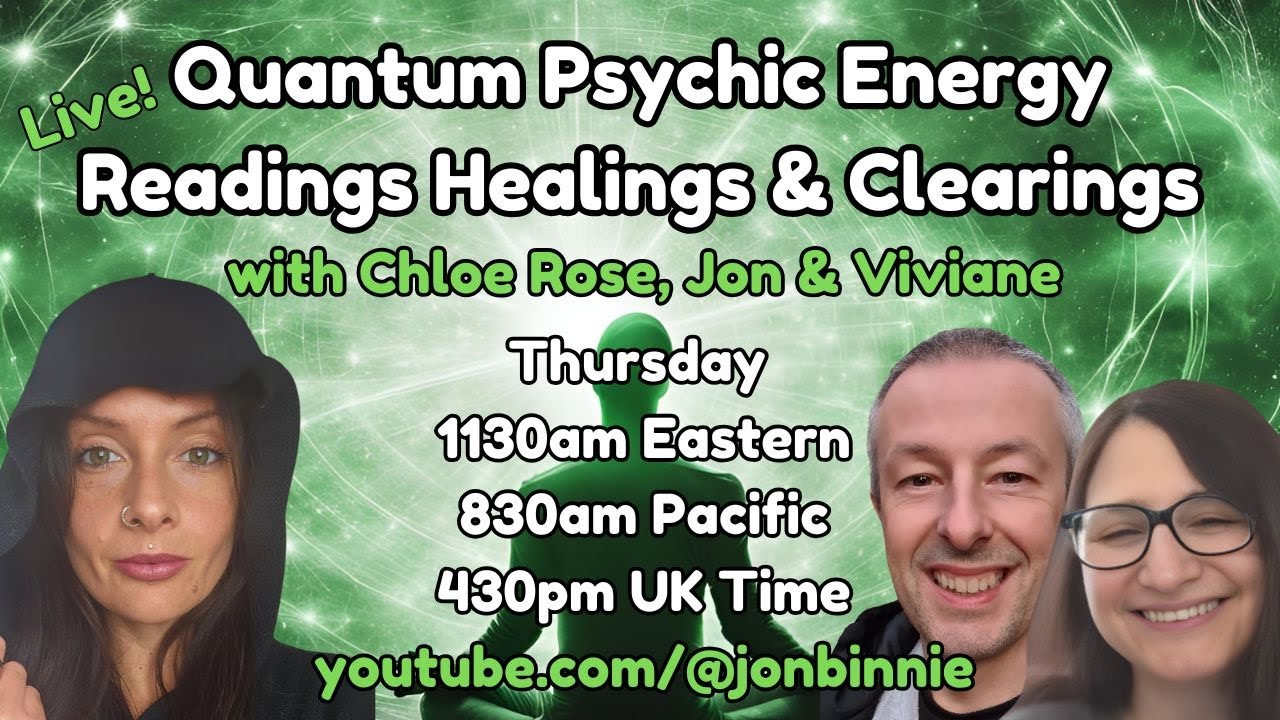 Live! Quantum Psychic Akashic Readings Clearings & Healings Chloe & Viviane & Jon - YouTube