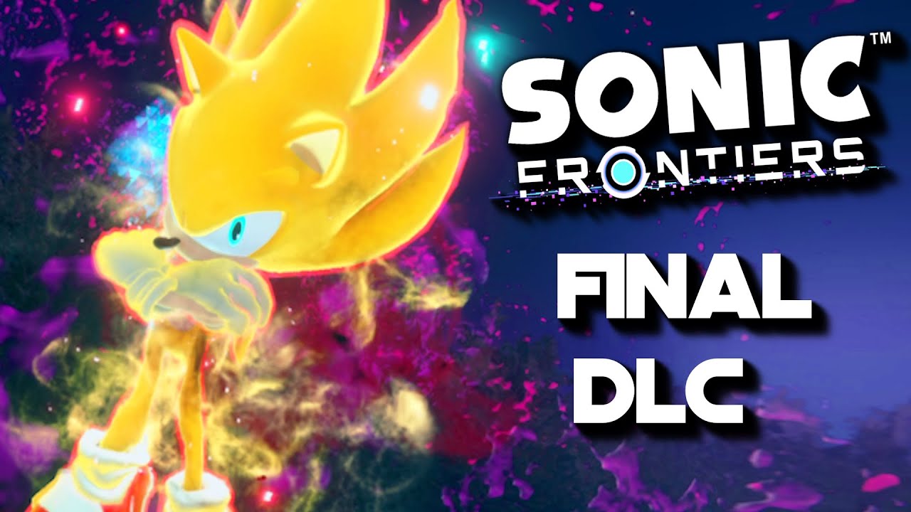 THE FINAL SONIC FRONTIERS DLC! *OH MY GOD* - YouTube