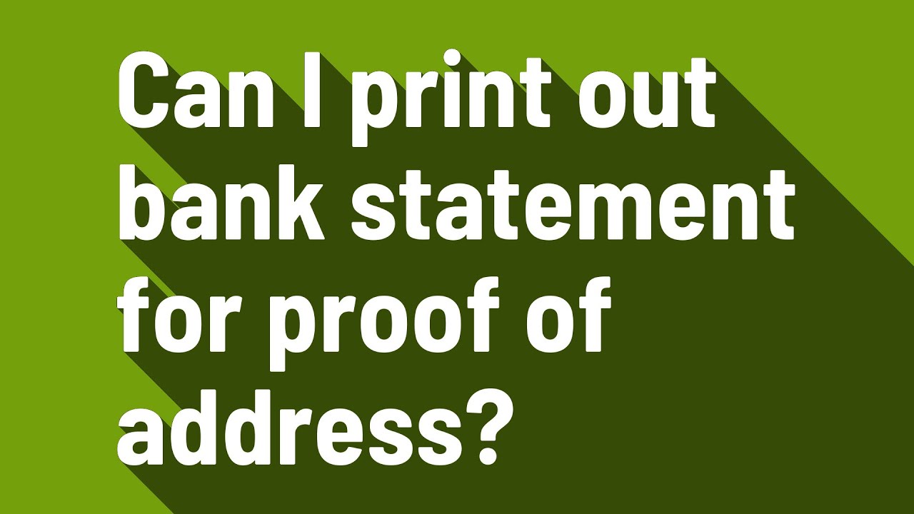 Can I Print Out Bank Statement For Proof Of Address YouTube can-i-print-out-bank-statement-for-proof-of-address-youtube