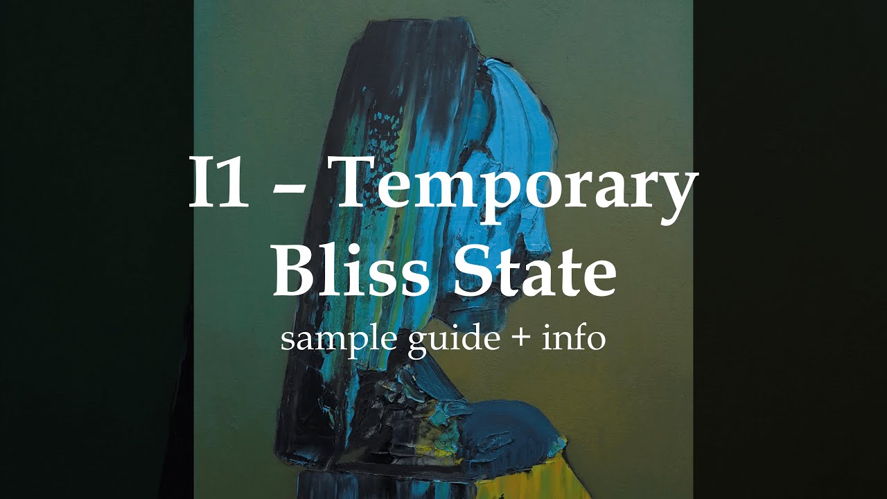 (april fools) I1 - Temporary Bliss State - Sample Guide + Info - YouTube
