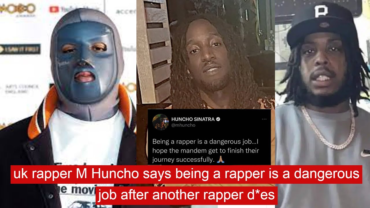 uk rapper M Huncho says being a rapper is a dangerous job after another ...