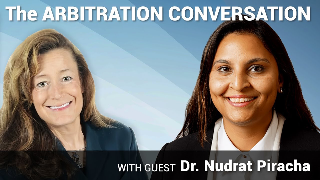 Arbitration Conversation #23: Dr. Nudrat Piracha, Member of the ICSID ...