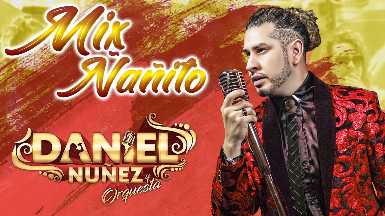 DANIEL NUÑEZ - MIX ÑAÑITO (EN VIVO) - YouTube