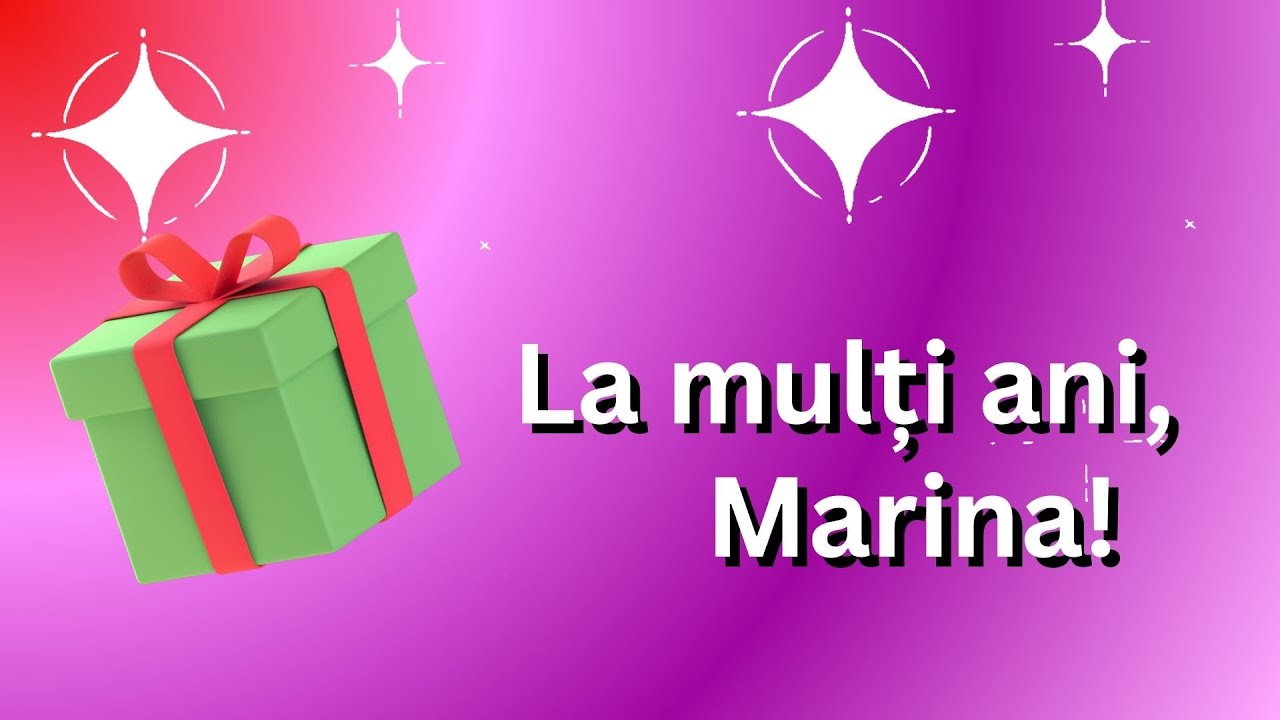 La multi ani, Marina! 🎁 MULTI ANI TRAIASCA! 🎁 TARAFUL SIMION 🎁 - YouTube