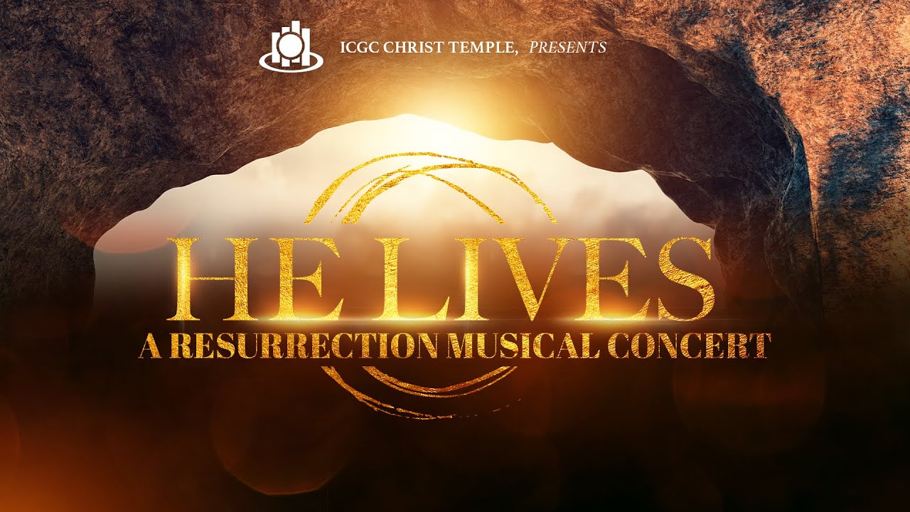 Easter At Christ Temple || HE LIVES || A Resurrection Musical Concert ...