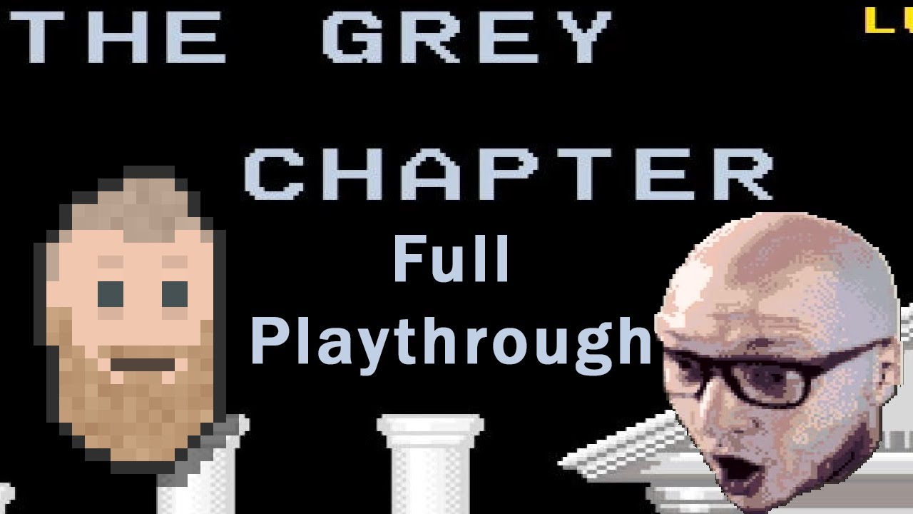 The Grey Chapter (full game) - YouTube