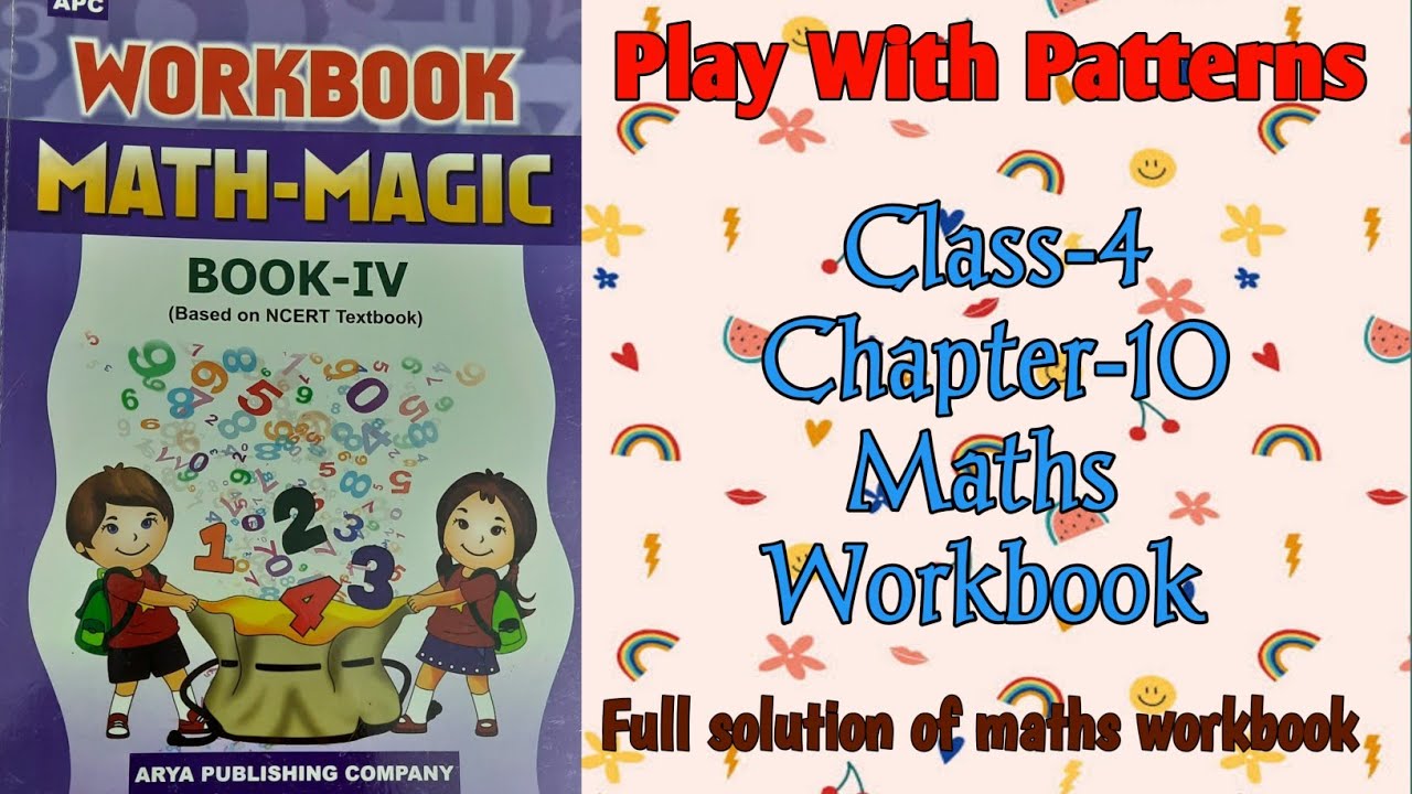 Play with patterns Class 4 Chapter‐10 Maths-Workbook fully solved ...