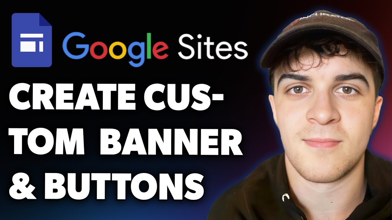 How to Create Custom Banner and Buttons for Google Sites (Full 2025 ...