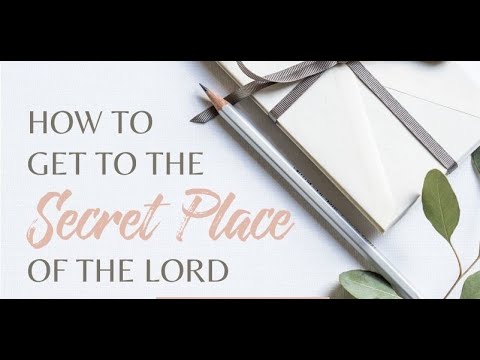 DWELLING IN GOD'S SECRET PLACE----1st July, 2024 - YouTube