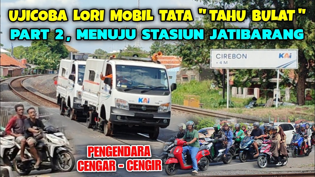KERETA LORI MOBIL TAHU BULAT TERBARU MILIK CIREBON DIUJICOBA LAGI ...