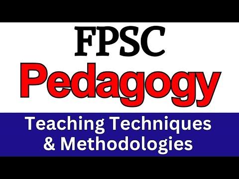 Pedagogy: Teaching Techniques & Methods | FPSC Lecturer Professional ...