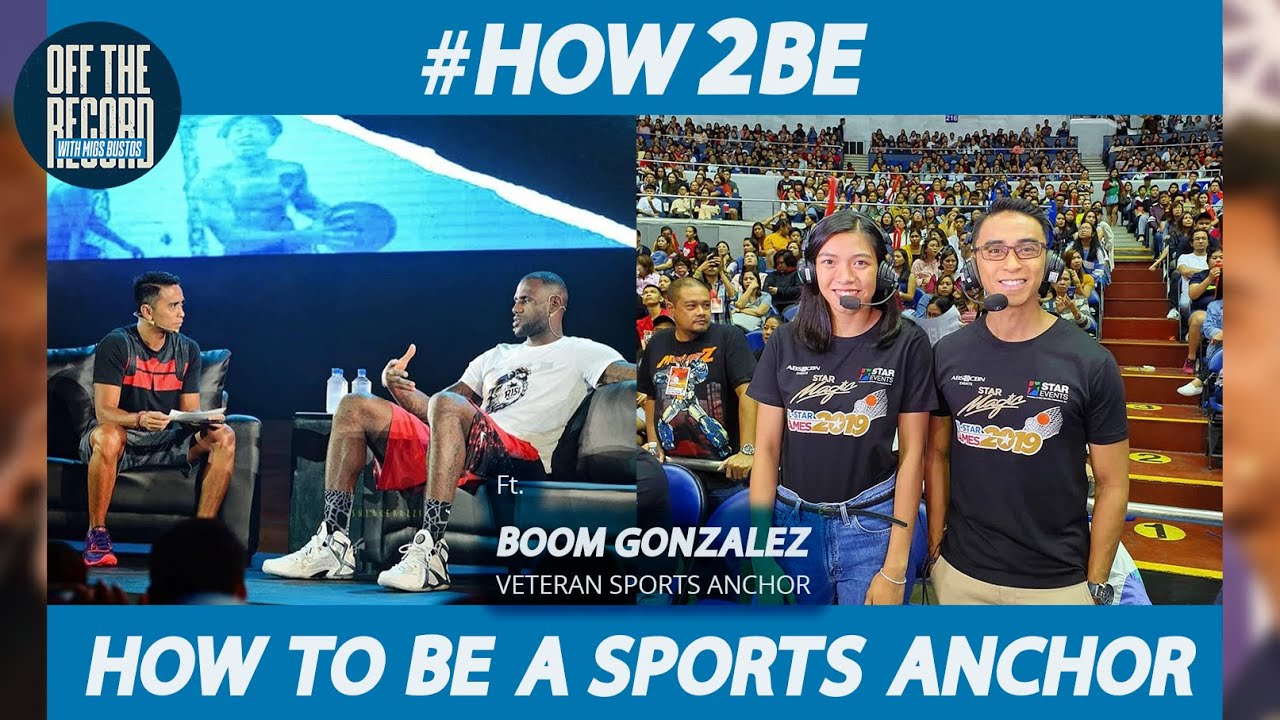 #HOW2BE: "HOW TO BE A SPORTS ANCHOR" feat. BOOM GONZALES | Off the ...