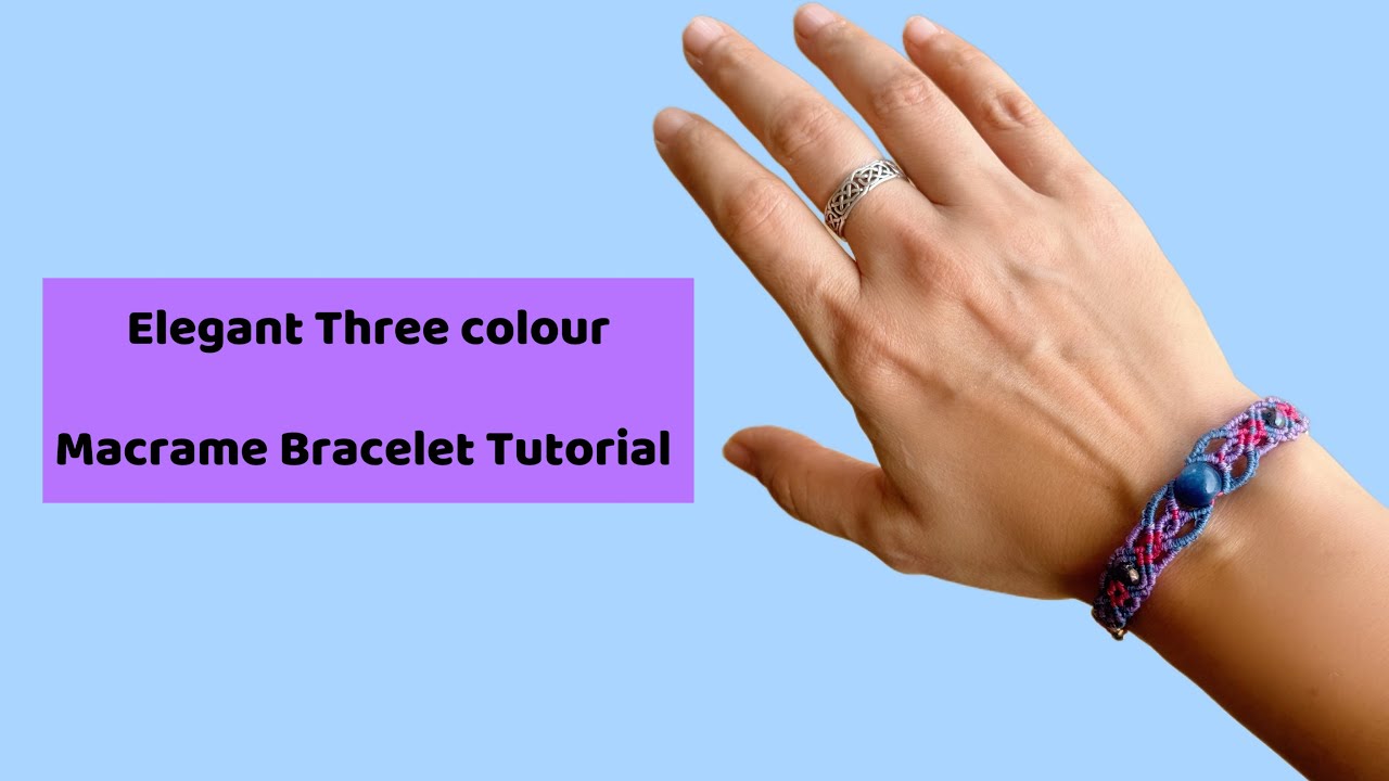 Elegant Three Colour Macrame Bracelet Tutorial - YouTube