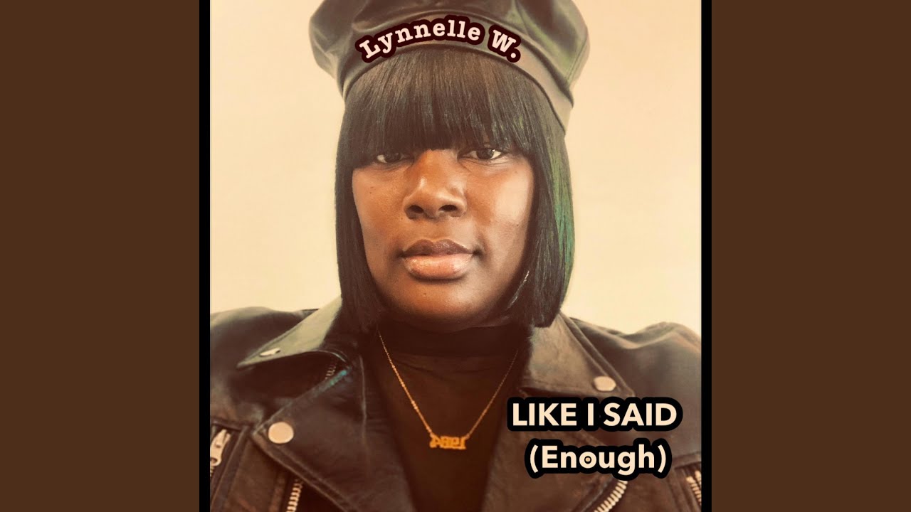LIKE I SAID (ENOUGH) - YouTube