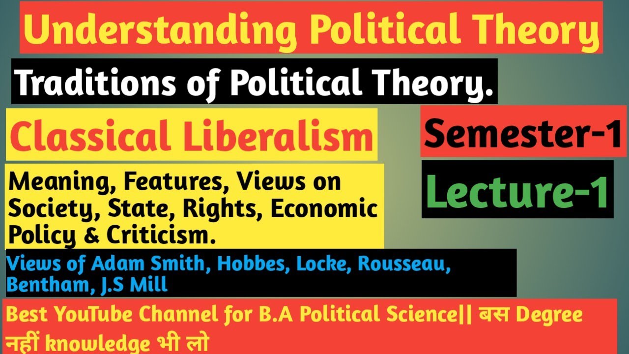 Traditions of Political Theory: Liberal||Classical Liberalism||Liberal ...
