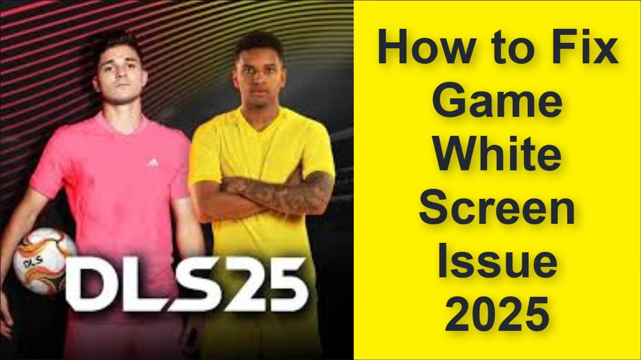 How to Fix Dream League Soccer 2025 White Screen Issue - YouTube