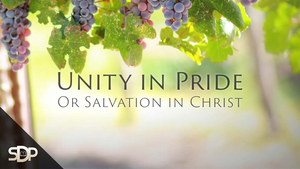 Unity in Pride or Salvation in Christ - YouTube